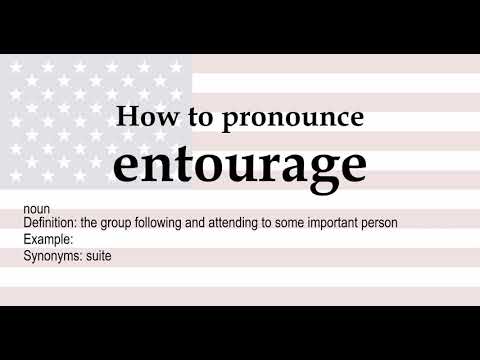 How to pronounce 'entourage' + meaning
