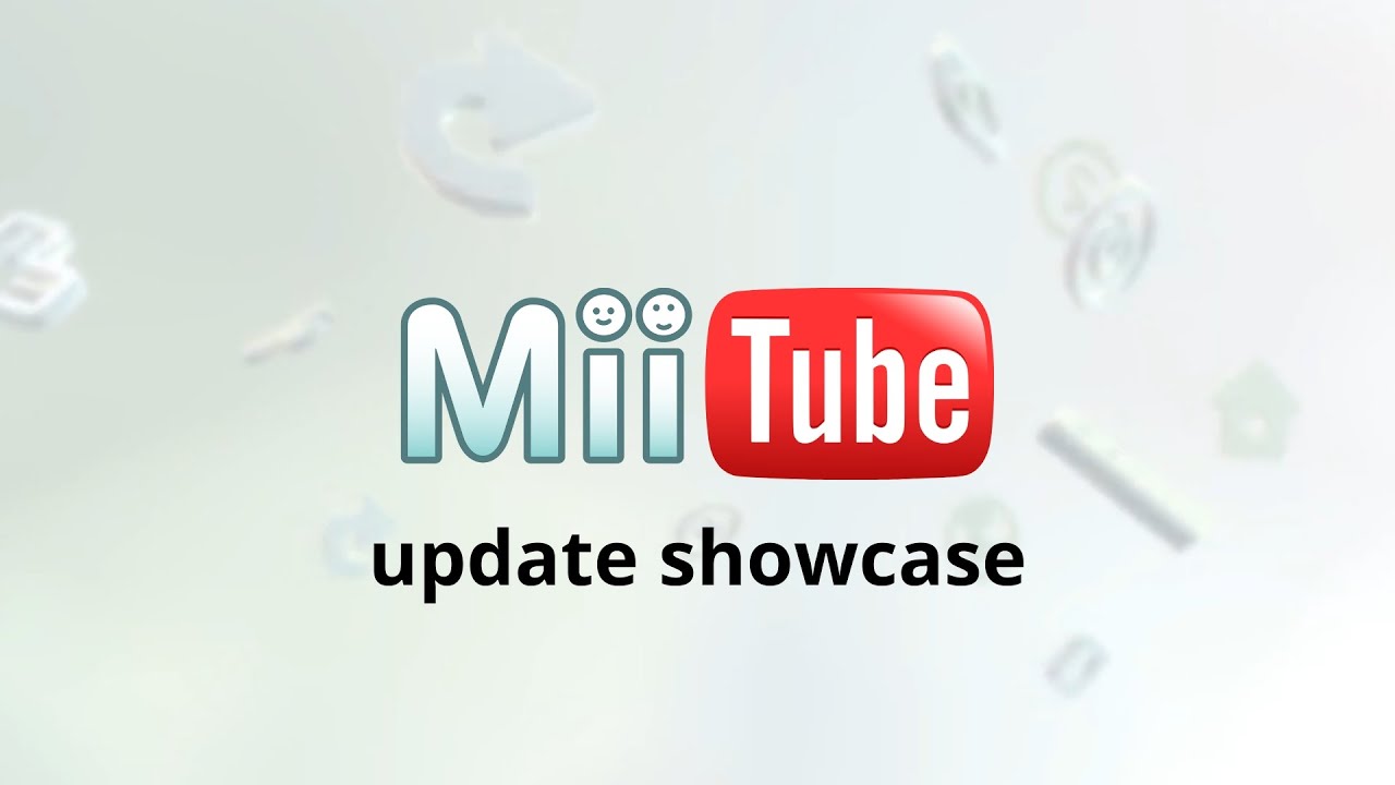 Miitube' s new update showcase