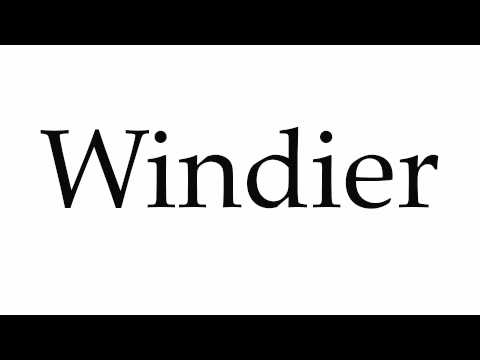 How to Pronounce Windier