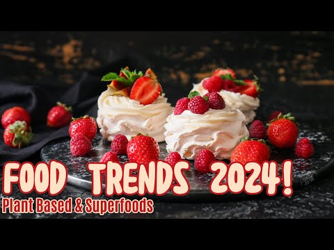 2024's Top Food Trends