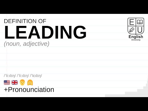LEADING meaning, definition & pronunciation | What is LEADING? | How to say LEADING