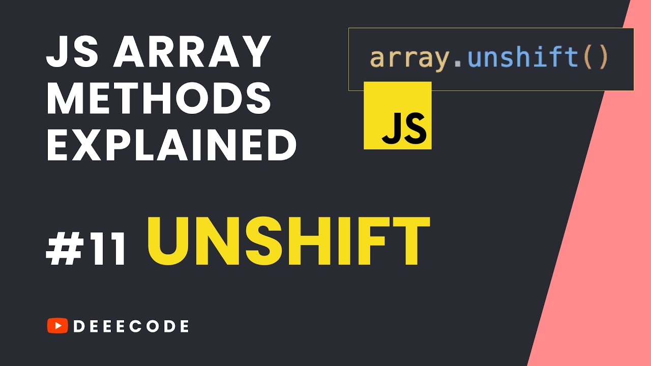 JS Array Methods Explained #11 - UNSHIFT Method