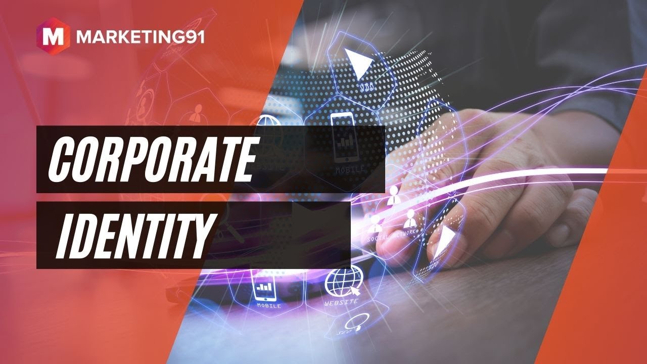 Corporate Identity - Definition, Meaning, Importance, Elements and how to build it?
