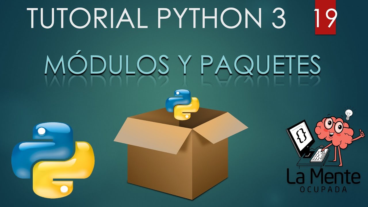 Python 3 Tutorial para Principiantes #19 - Módulos y Paquetes