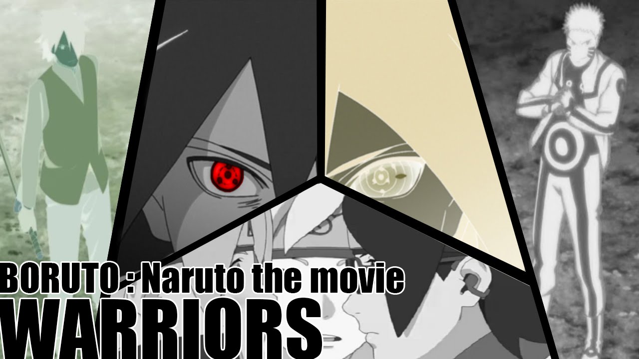 Boruto: Naruto the Movie「AMV」- Warriors