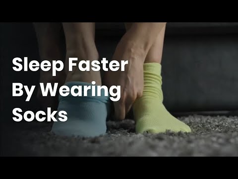 How To Sleep Faster By Wearing Socks