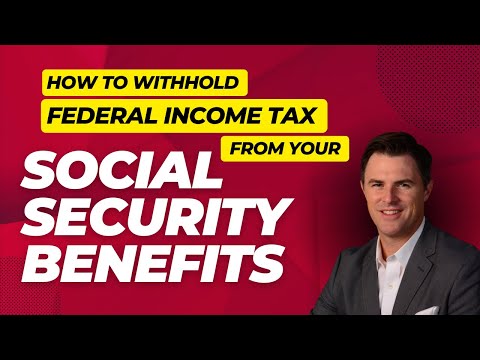 How to Withhold Federal Income Tax From Your Social Security Benefits
