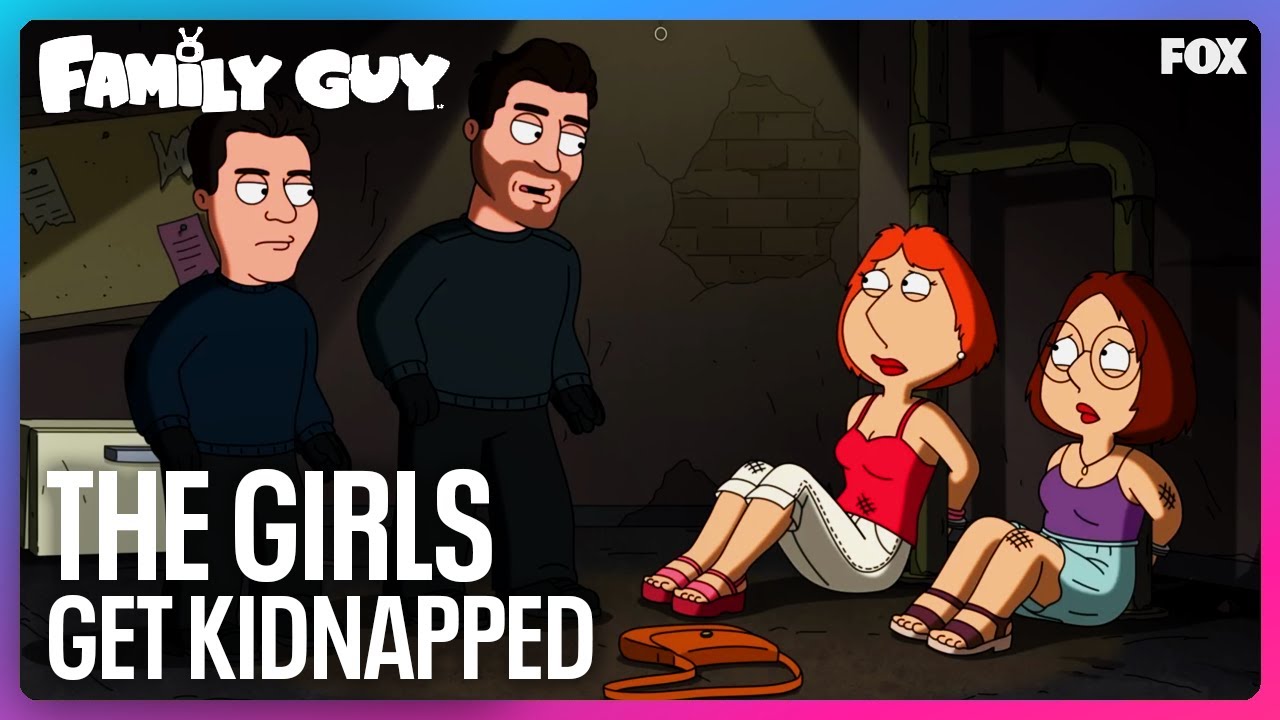 Meg and Lois Get Kidnapped | Family Guy
