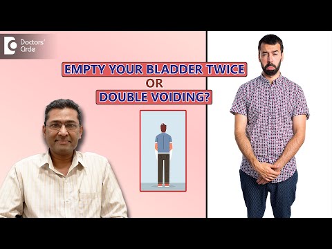 Double Voiding | How to Empty your Bladder Completely? -  Dr. Girish Nelivigi | Doctors' Circle