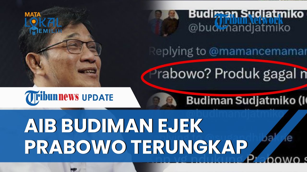 Aib Budiman Sudjatmiko 'Dikuliti'! Pernah Sebut Prabowo Produk Gagal ...