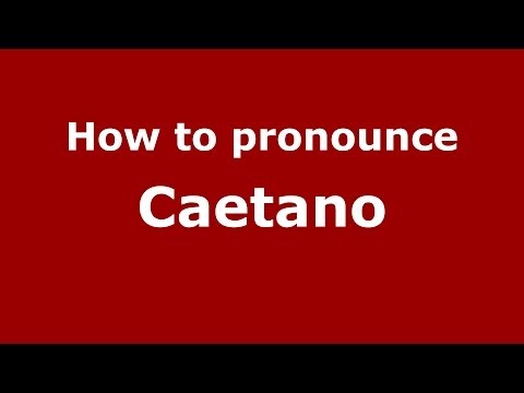 How to pronounce Caetano (Brazilian Portuguese/São Paulo, Brazil) - PronounceNames.com