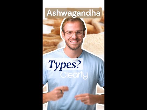 🔠 Ashwagandha: Different types?