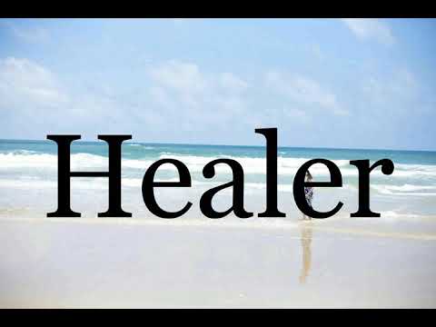 How To Pronounce Healer🌈🌈🌈🌈🌈🌈Pronunciation Of Healer
