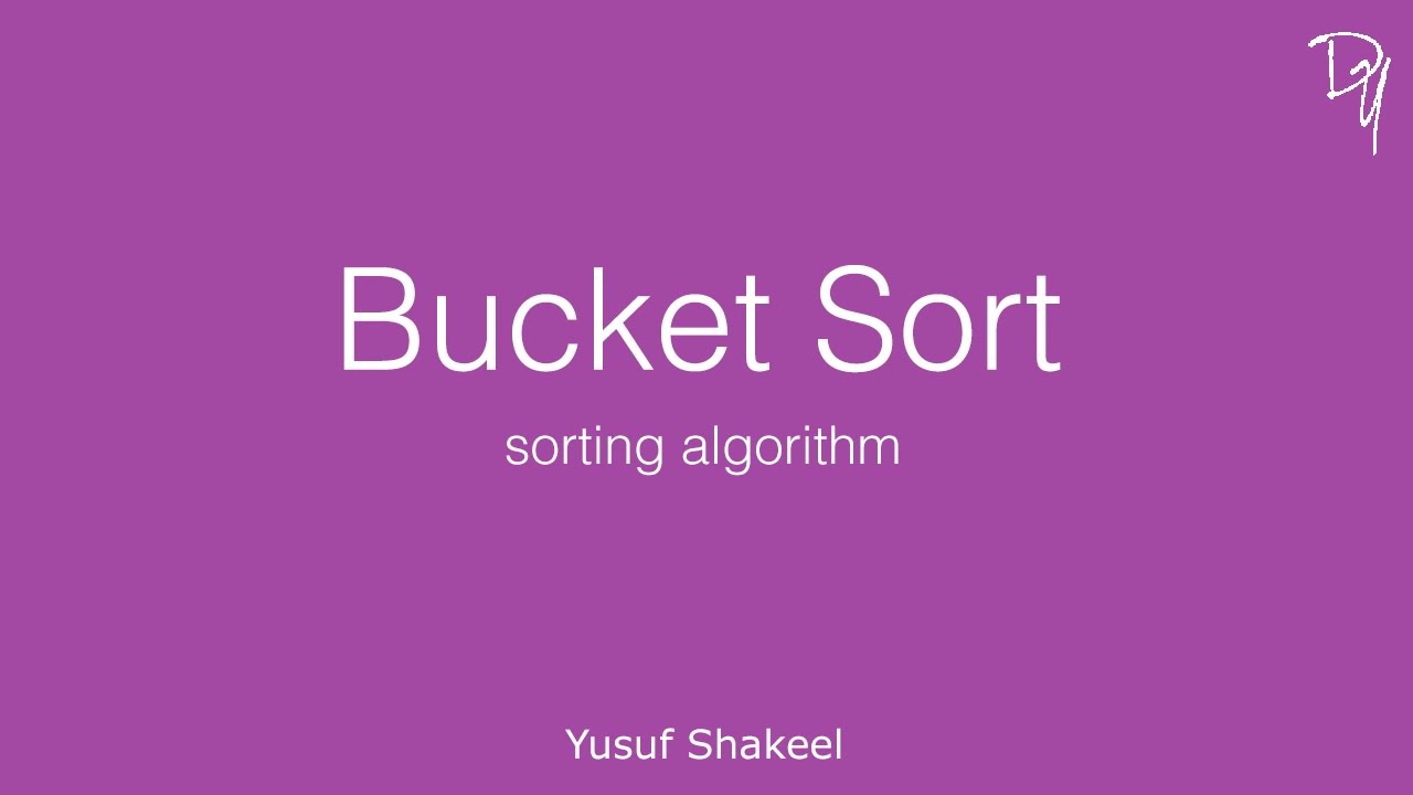 Sorting Algorithm | Bucket Sort - step by step guide