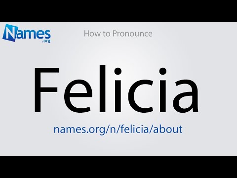 How to Pronounce Felicia