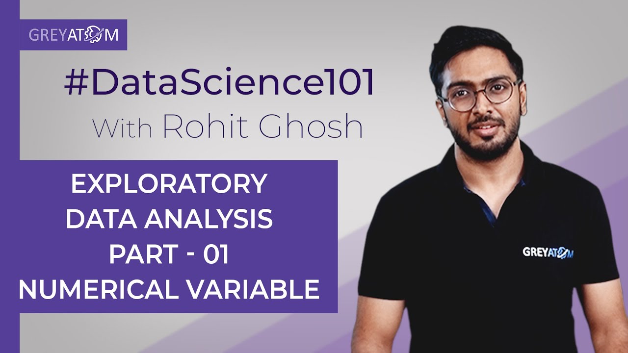 Machine Learning Tutorial Chap 4| Part-1 Exploratory Data Analysis Tutorial | Rohit Ghosh | GreyAtom