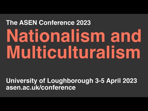 Tariq Modood and Sivamohan Valluvan - Nationalism and Multiculturalism