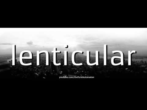 How to pronounce lenticular in Spanish