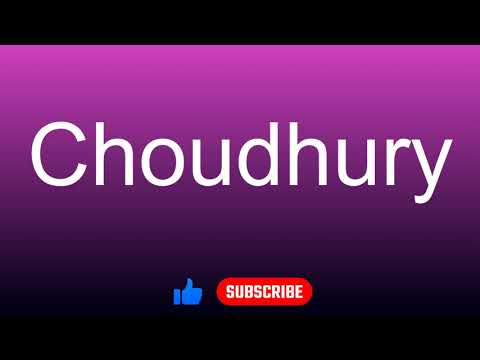 How to correctly pronounce - Choudhury