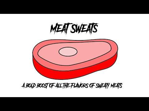 Meat Sweats