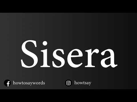 How To Pronounce Sisera סִיסְרָא