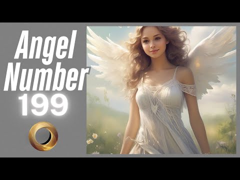 Discover the Meaning Behind Angel Number 199 ✨✨ | Spiritual Guidance & Messages 🕊️