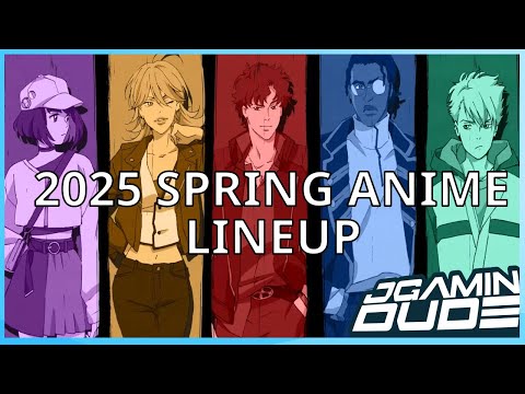 Spring 2025 Anime Lineup - What I'll Be Watching
