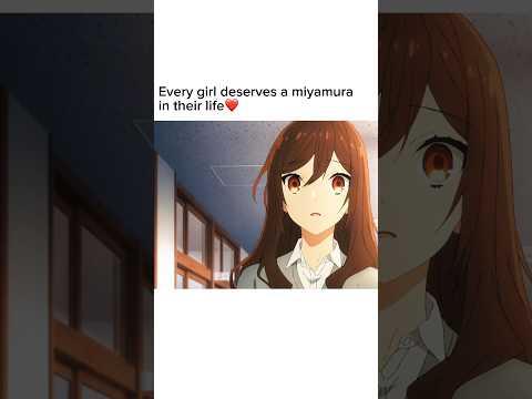 Every girl deserves a miyamura in their life❤️ #horimiya #horimiyaedit #amv #animeedit