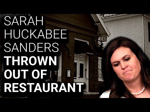 Sarah Huckabee Sanders (Legally) Thrown Out of Restaurant for Being Vile