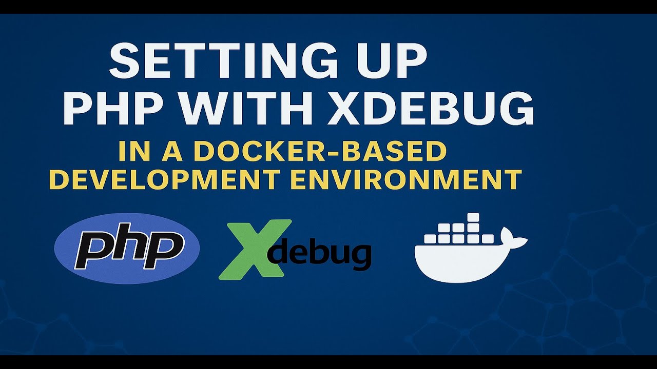 Setting Up your PHP application with Xdebug in a Docker based Development Environment for debugging