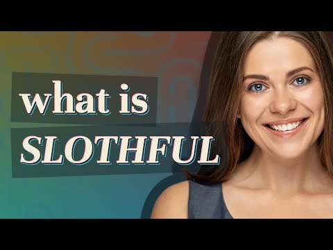 Slothful | meaning of Slothful