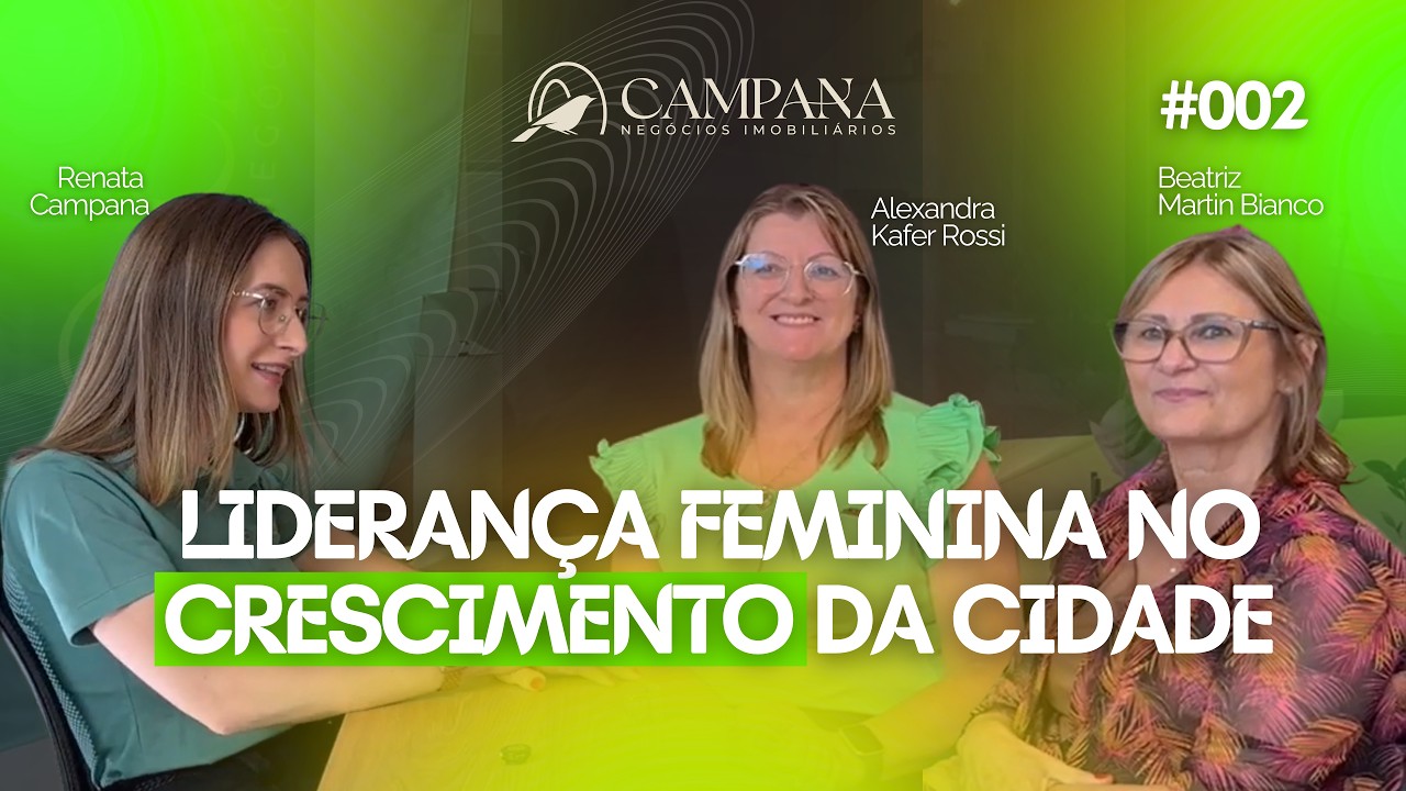 O papel das mulheres na liderança e no crescimento da cidade | Ep. #002