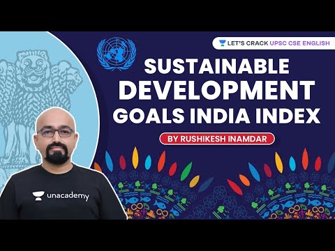 Sustainable Development Goals India Index | UPSC CSE/IAS Prelims 2021 | Rushikesh Inamdar