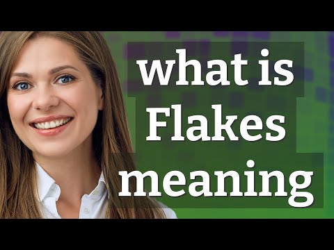 Flakes | meaning of Flakes