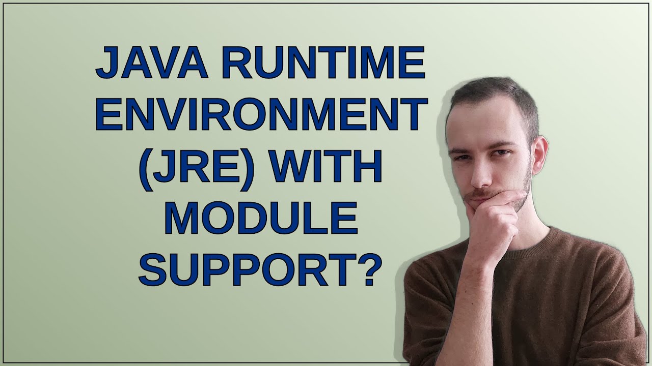 Java Runtime Environment (JRE) with module support?