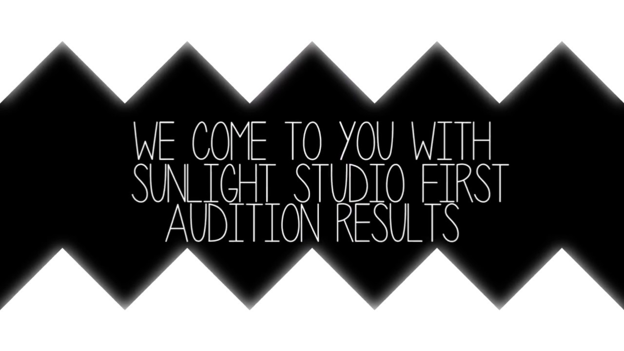Sunlight Studio - 1st Audition Results