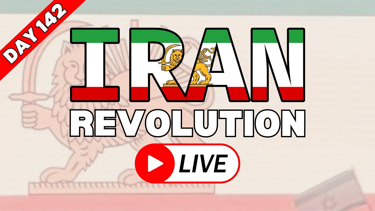 IRAN REVOLUTION LIVE: DAY 142