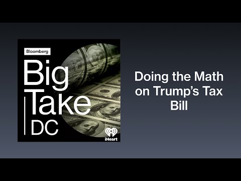 Doing the Math on Trump’s Tax Bill | Big Take DC