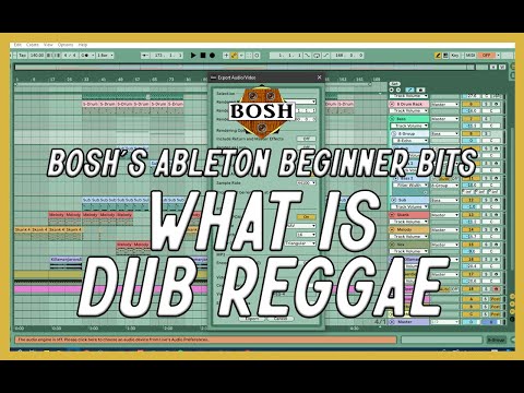 What is Dub Reggae: Bosh's Ableton Beginner Bits