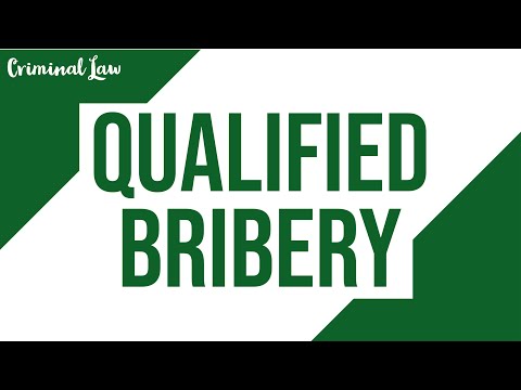 [Article 211 A] Qualified Bribery: Criminal Law Discussion