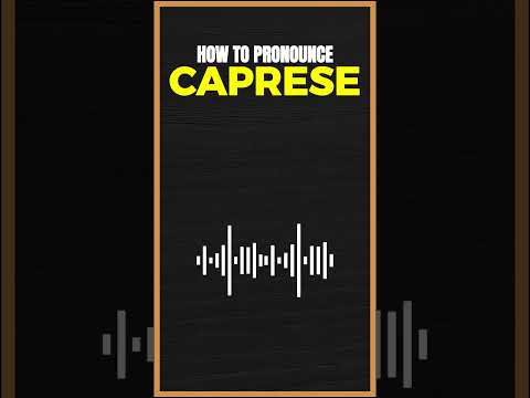 How to Pronounce Caprese in American English