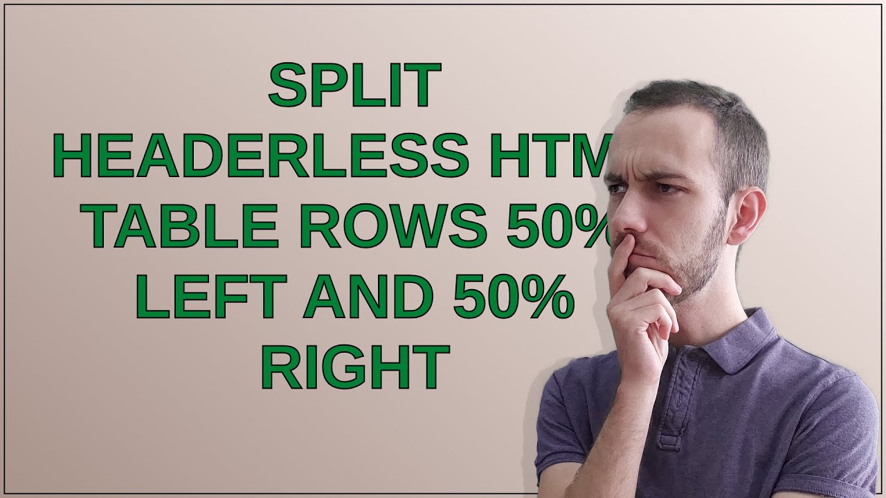 Split headerless html table rows 50% left and 50% right