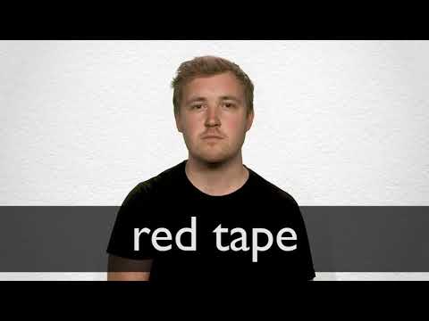 RED TAPE definition and meaning | Collins English Dictionary