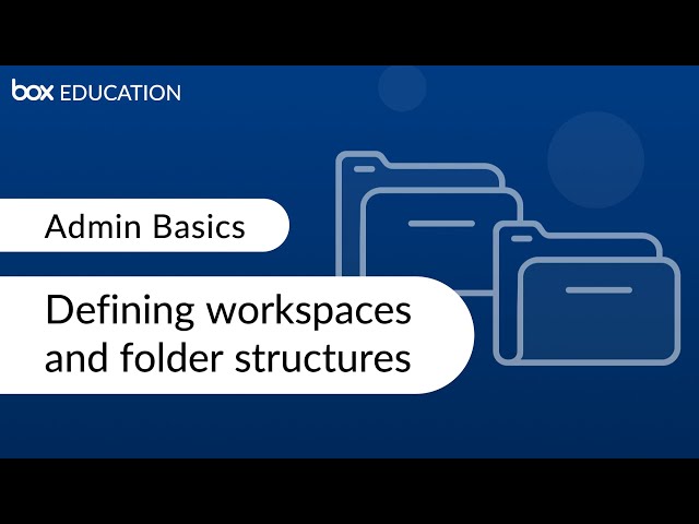 Creating Effective Folder Structures in Box: A Guide for Admins ...
