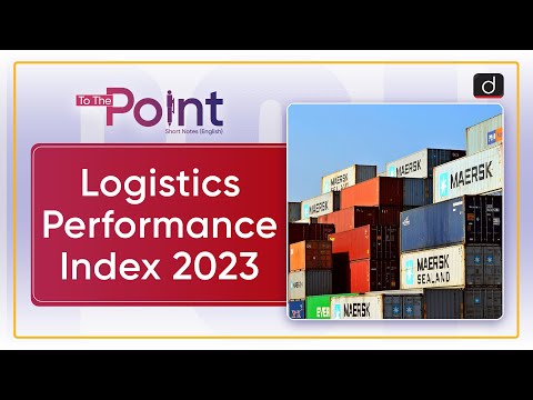 Logistics Performance Index 2023: World Bank - To The Point | Drishti IAS English