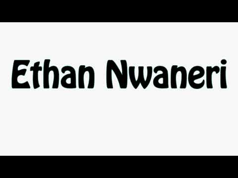 Learn How To Pronounce Ethan Nwaneri