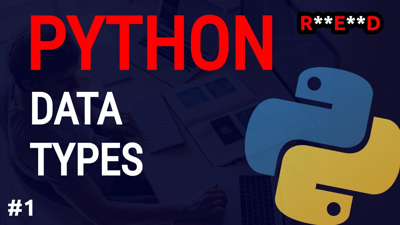 Python Tutorial #1: Data Types in Python and Real World
