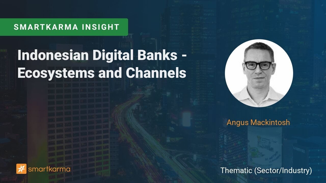 Indonesian Digital Banks - Ecosystems and Channels