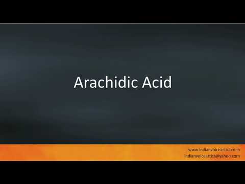Pronunciation of the word(s) "Arachidic Acid".