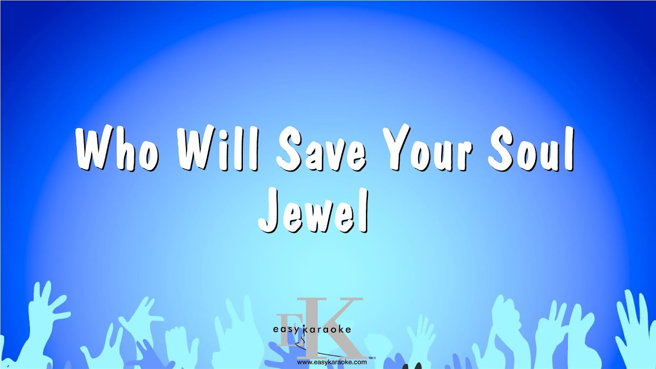 Who Will Save Your Soul Bass Tab - Jewel